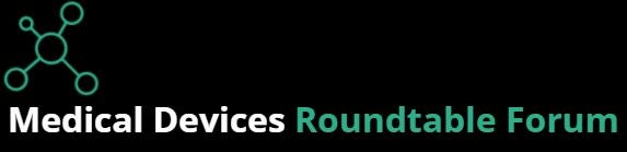 MEDICAL DEVICES ROUNDTABLE FORUM 2021 - Event Online Registration
